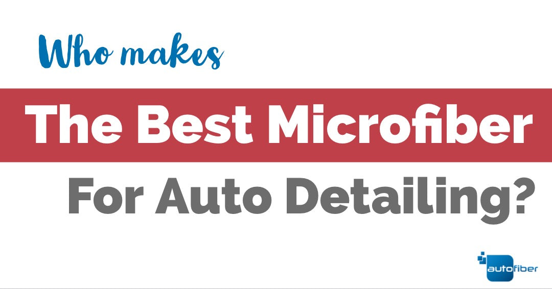 Best Microfiber for Car Detailing | Autofiber